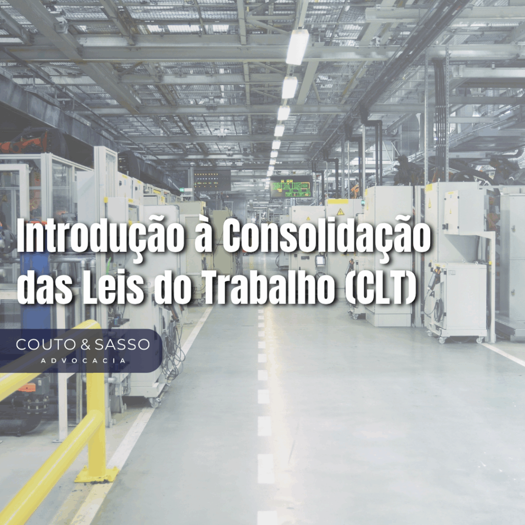 Introdução à Consolidação das Leis do Trabalho (CLT)